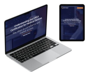 Understanding UKCA Certification for Medical Devices